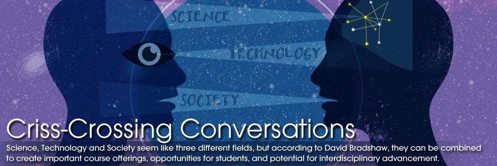 Criss-Crossing Conversations | College of Arts & Sciences