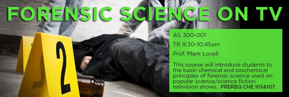 Forensic Science on TV - Spring 2013 | College of Arts & Sciences